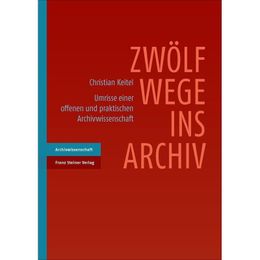 Zwölf Wege ins Archiv - Christian Keitel, Kartoniert (TB)