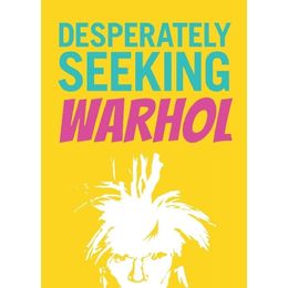 Gingko Press Desperately Seeking / Desperately Seeking Warhol - Ian Castello-Cortes, Gebunden