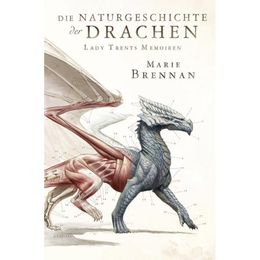 Cross Cult Die Naturgeschichte der Drachen / Lady Trents Memoiren Bd.1 - Marie Brennan, Kartoniert (TB)
