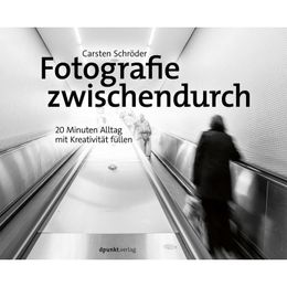 Fotografie zwischendurch - Carsten Schröder, Gebunden
