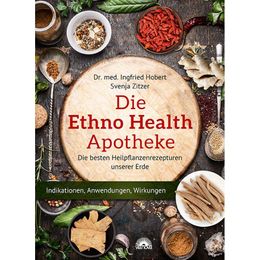 Nova Via Die Ethno Health-Apotheke - Ingfried Hobert, Svenja Zitzer, Kartoniert (TB)