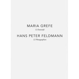 Maria Grefe - 12 Entwürfe, Hans Peter Feldmann - 12 Photographien, Kartoniert (TB)