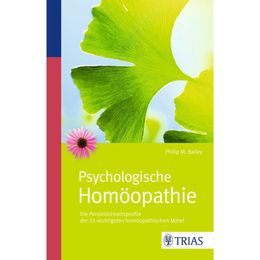 Trias Psychologische Homöopathie - Philip M. Bailey, Kartoniert (TB)