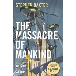 The Massacre of Mankind - Stephen Baxter, Kartoniert (TB)