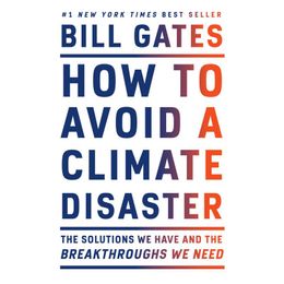 Penguin Random House How to Avoid a Climate Disaster - Bill Gates, Gebunden