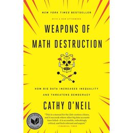 Penguin Random House Weapons of Math Destruction - Cathy O'Neil, Kartoniert (TB)