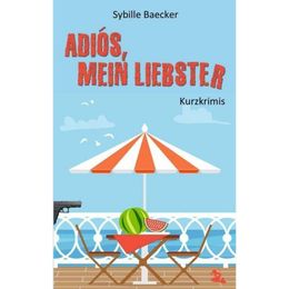 tredition Adiós, mein Liebster - Sybille Baecker, Kartoniert (TB)