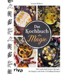 Riva Das Kochbuch der Magie - Lisanna Wallance, Gebunden