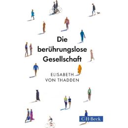 Beck Die berührungslose Gesellschaft - Elisabeth von Thadden, Kartoniert (TB)