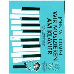 Bosworth Wir musizieren am Klavier Band 1 - Neuauflage.Bd.1 - John Wesley Schaum, Kartoniert (TB)