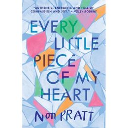 Every Little Piece of My Heart - Non Pratt, Kartoniert (TB)