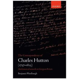 Oxford University The Correspondence of Charles Hutton - Charles Hutton, Gebunden