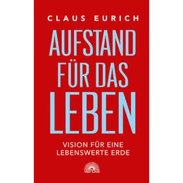 Nova Via Aufstand für das Leben - Claus Eurich, Gebunden