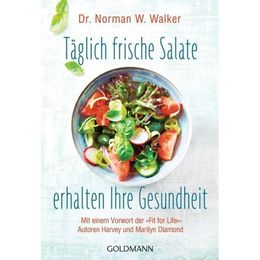 Täglich frische Salate erhalten Ihre Gesundheit - Norman W. Walker, Taschenbuch