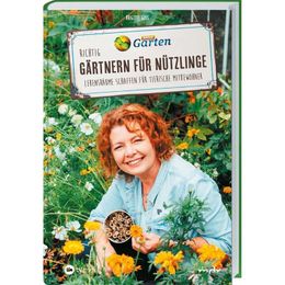 MDR Garten - Richtig gärtnern für Nützlinge - Brigitte Goss, Gebunden