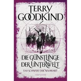 Die Günstlinge der Unterwelt / Das Schwert der Wahrheit Bd.3 - Terry Goodkind, Taschenbuch