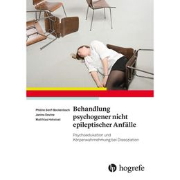 Behandlung psychogener nicht epileptischer Anfälle - Philine Senf-Beckenbach, Janine Devine, Matthias Hoheisel, Kartoniert (TB)