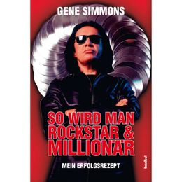 So wird man Rockstar & Millionär - Gene Simmons, Kartoniert (TB)