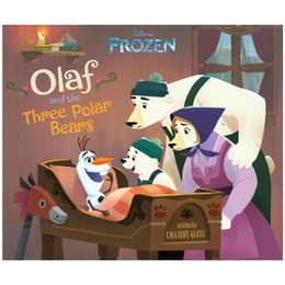 Disney Frozen / Die Eiskönigin / Frozen: Olaf and the Three Polar Bears - Calliope Glass, Gebunden