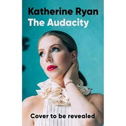 The Audacity - Katherine Ryan, Kartoniert (TB)