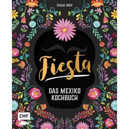 Fiesta - Das Mexiko-Kochbuch - Tanja Dusy, Gebunden