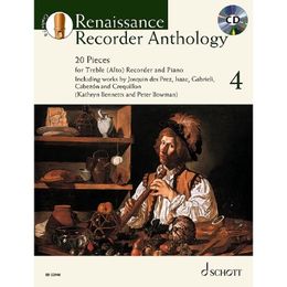 Schott Anthology Series / Band 4 / Renaissance Recorder Anthology, Sopran-/Alt-Blockflöte und Klavier, m. Audio-CD.Vol.4 - Kathryn Bennetts, Peter Bowman, Geheftet