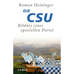 Beck Die CSU - Roman Deininger, Gebunden
