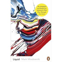 Penguin Liquid - Mark Miodownik, Kartoniert (TB)