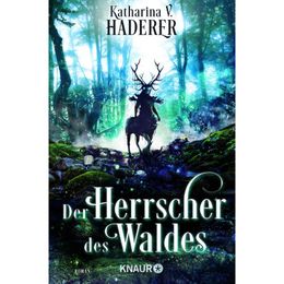 Droemer Knaur Verlagsgruppe Der Herrscher des Waldes / Black Alchemy Bd.3 - Katharina V. Haderer, Taschenbuch