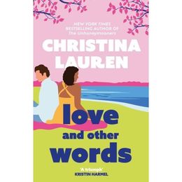 Love and Other Words - Christina Lauren, Kartoniert (TB)