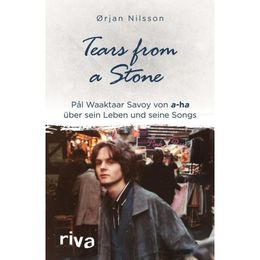 Riva Verlag Tears from a Stone - Ørjan Nilsson, Pål Waaktaar Savoy, Gebunden