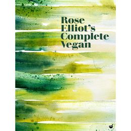 The Complete Vegan Cookbook - Rose Elliot, Gebunden