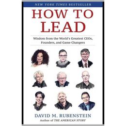 How to Lead - David M. Rubenstein, Gebunden