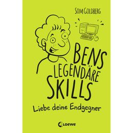 Loewe Verlag Liebe deine Endgegner / Bens legendäre Skills Bd.1 - Som Goldberg, Gebunden
