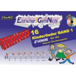 Einfacher!-Geht-Nicht / Einfacher!-Geht-Nicht: 16 Kinderlieder für die SONOR Sopran Glockenspiele, m. 1 Audio-CD.Bd.1 - Martin Leuchtner, Bruno Waizmann, Kartoniert (TB)