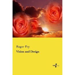 Vision and Design - Roger Fry, Kartoniert (TB)