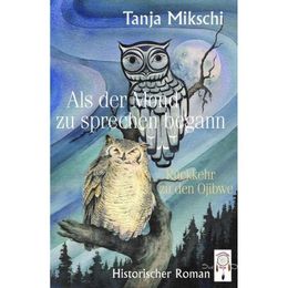 Traumfänger Als der Mond zu sprechen begann - Tanja Mikschi, Kartoniert (TB)