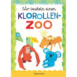 Bassermann Wir basteln einen Klorollen-Zoo - Norbert Pautner, Gebunden
