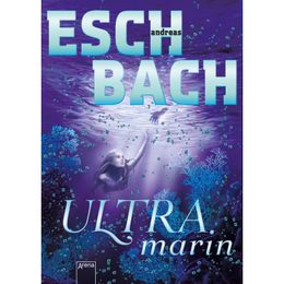 arena Ultramarin / Saha Bd.3 - Andreas Eschbach, Gebunden