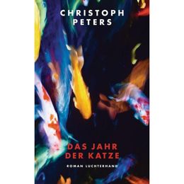 Das Jahr der Katze - Christoph Peters, Gebunden