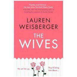 The Wives - Lauren Weisberger, Gebunden