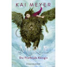 Die Fließende Königin / Merle-Zyklus Bd.1 - Kai Meyer, Gebunden