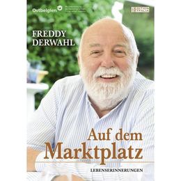 Edition Eyfalia / Auf dem Marktplatz - Freddy Derwahl, Gebunden