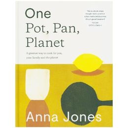One: Pot, Pan, Planet - Anna Jones, Gebunden