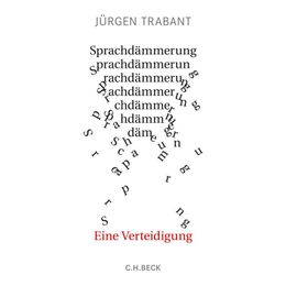 Beck Sprachdämmerung - Jürgen Trabant, Gebunden