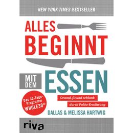 Riva Verlag Alles beginnt mit dem Essen - Dallas Hartwig, Melissa Hartwig, Kartoniert (TB)