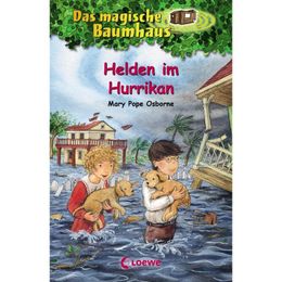 Loewe Verlag Helden im Hurrikan / Das magische Baumhaus Bd.55 - Mary Pope Osborne, Gebunden