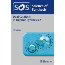 Science of Synthesis: Dual Catalysis in Organic Synthesis 2, Kartoniert (TB)