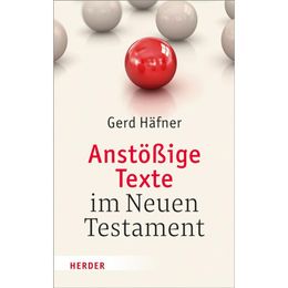 Anstößige Texte im Neuen Testament - Gerd Häfner, Gebunden