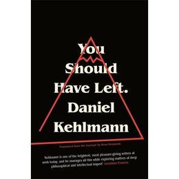 Quercus You Should Have Left. - Daniel Kehlmann, Gebunden